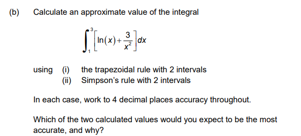Solved (b) Calculate an approximate value of the integral 3 | Chegg.com