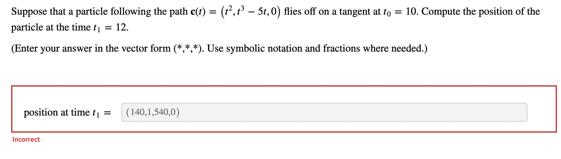 Solved Suppose that a particle following the path | Chegg.com