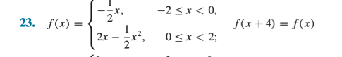 Solved 23. f(x)={−21x,2x−21x2,−2≤x