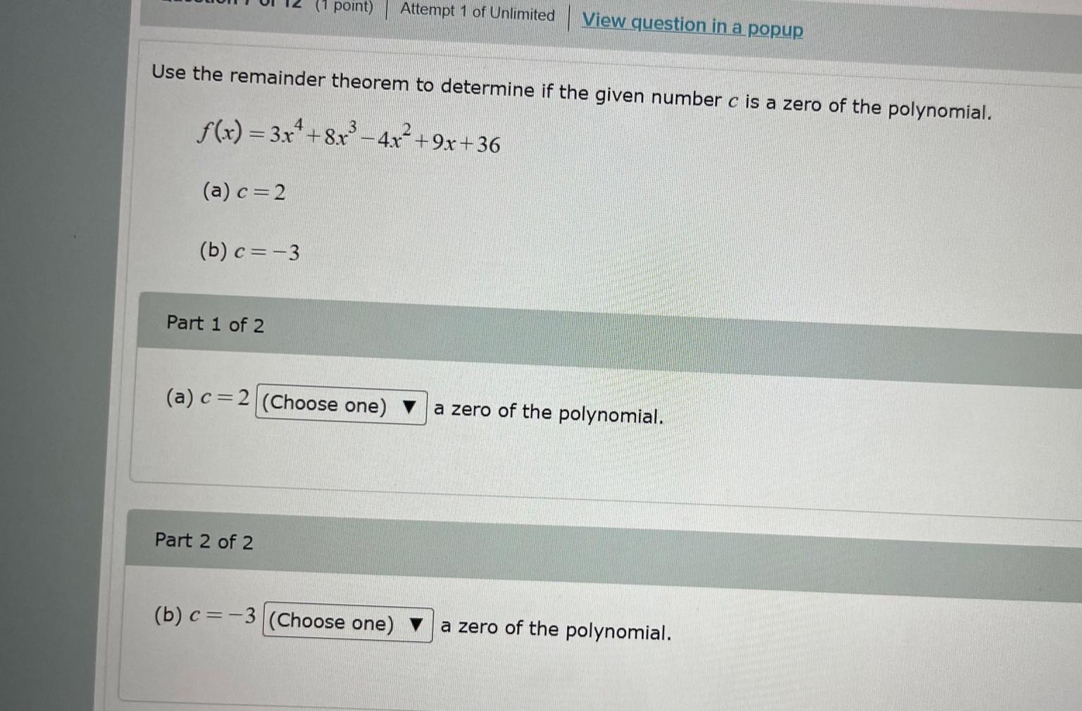 Solved Use the remainder theorem to determine if the given | Chegg.com