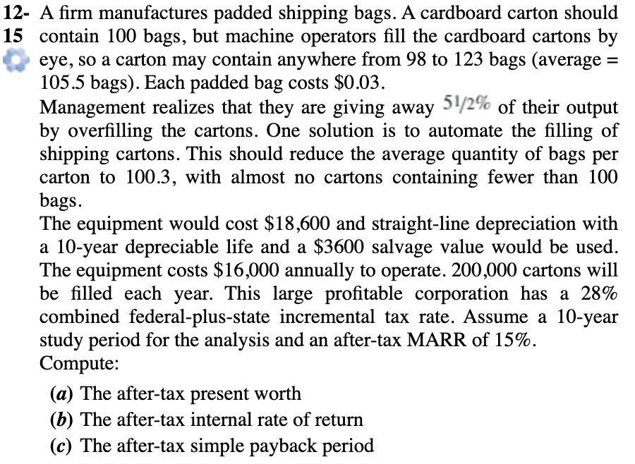 Solved A firm manufactures padded shipping bags. A cardboard | Chegg.com