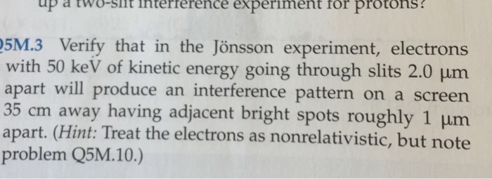 Solved up a two-sht interference experiment for protons 5M.3 | Chegg.com