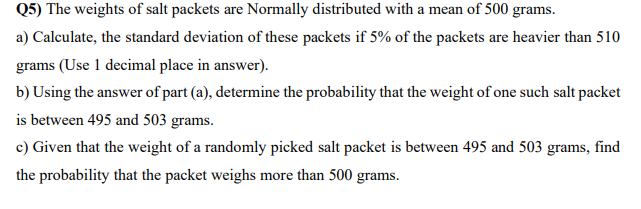 Solved Q5) ﻿The weights of salt packets are Normally | Chegg.com