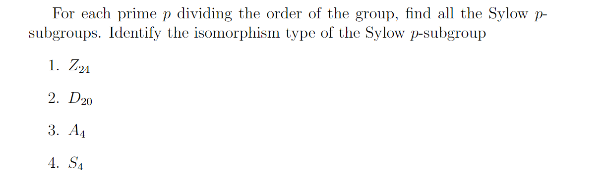 Solved For each prime p dividing the order of the group, | Chegg.com