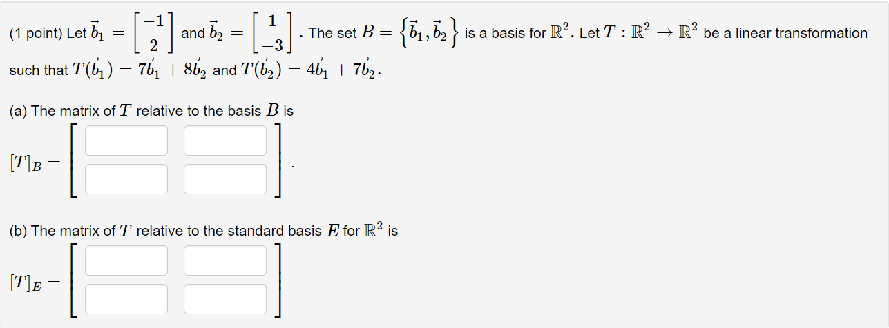 (1 point) Let b1=[−12] and b2=[1−3]. The set | Chegg.com