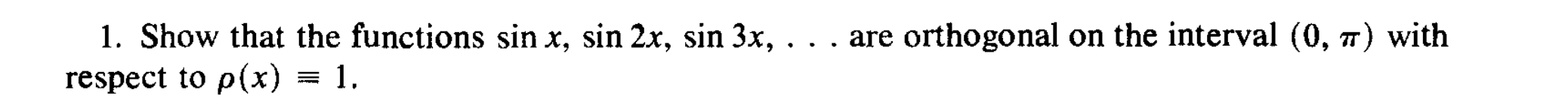 Solved 1. Show that the functions sinx,sin2x,sin3x,… are | Chegg.com