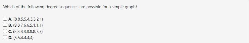 Solved Which of the following degree sequences are possible | Chegg.com