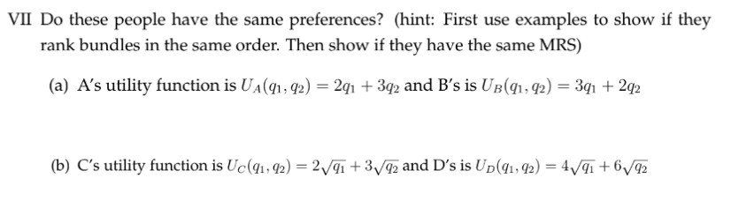 Solved VII Do these people have the same preferences? (hint: | Chegg.com
