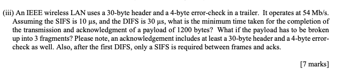 Solved (iii) An IEEE wireless LAN uses a 30-byte header and | Chegg.com