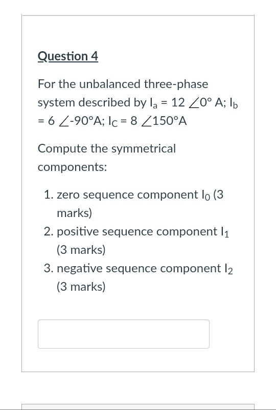 Solved Question 4 For the unbalanced three-phase system | Chegg.com