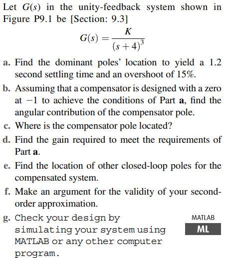 Solved Use MATLAB to solve. Let G(s) in the unity-feedback | Chegg.com