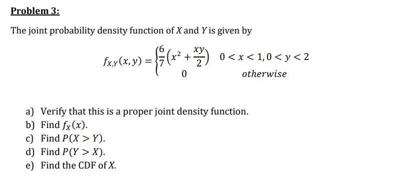 Solved Problem 3: The joint probability density function of | Chegg.com