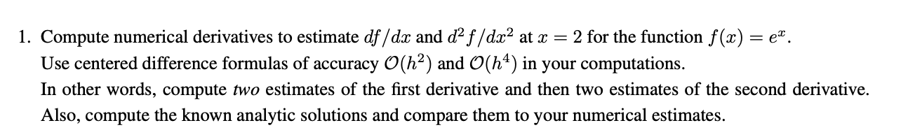 Solved Compute numerical derivatives to estimate df/dx and | Chegg.com