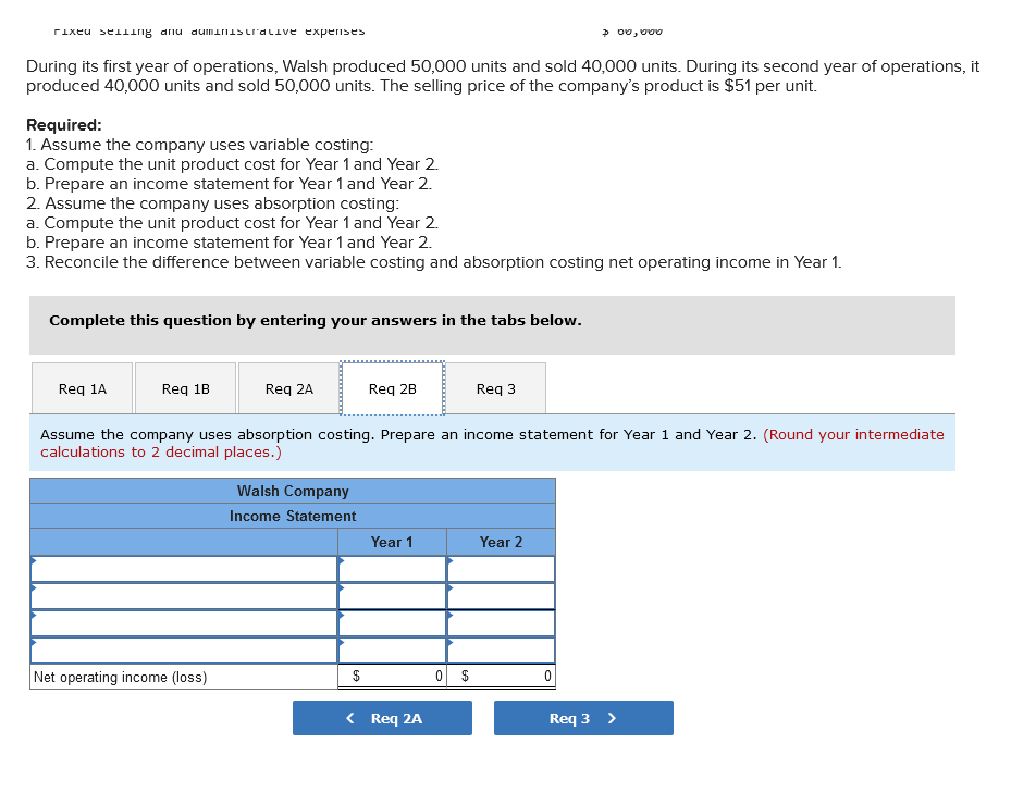 Solved During its first year of operations, Walsh produced | Chegg.com