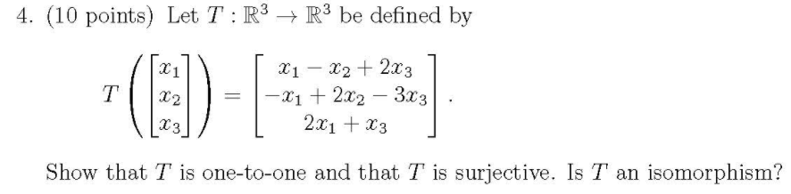 Solved 4. (10 points) Let T:R3 + R3 be defined by I 1 T (0) | Chegg.com