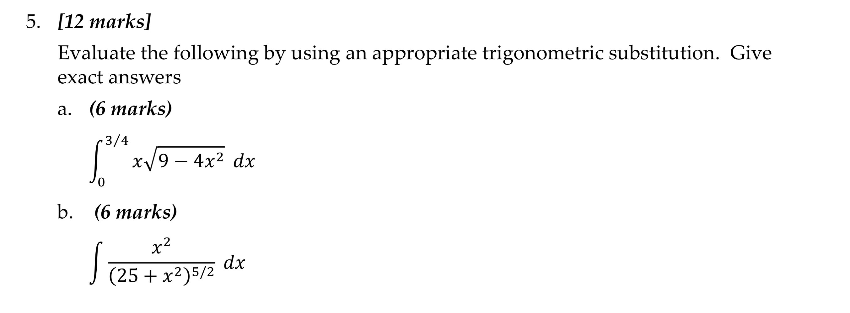 Solved 5. [12 marks] Evaluate the following by using an | Chegg.com