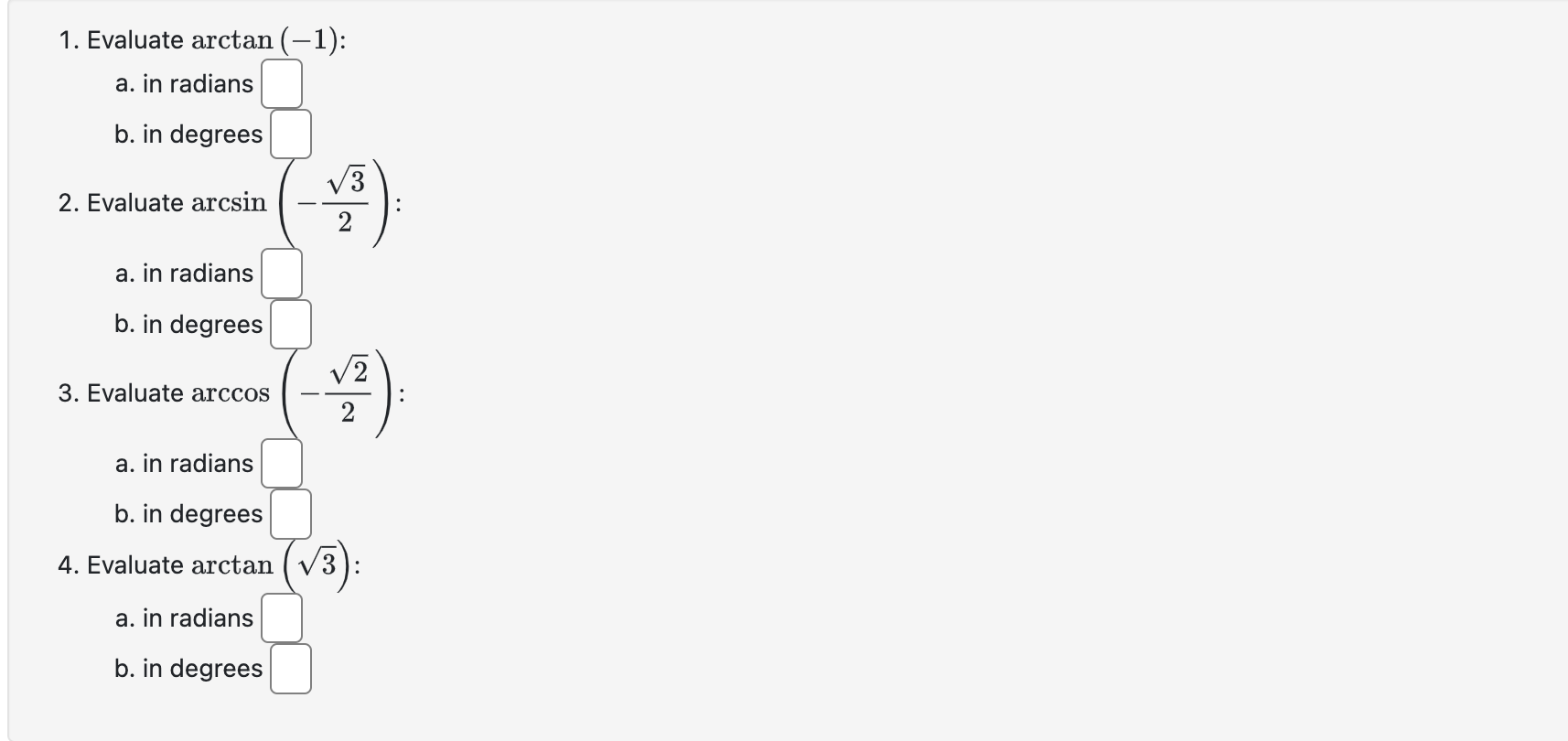 Solved 1. Evaluate arctan(−1) : a. in radians b. in degrees | Chegg.com