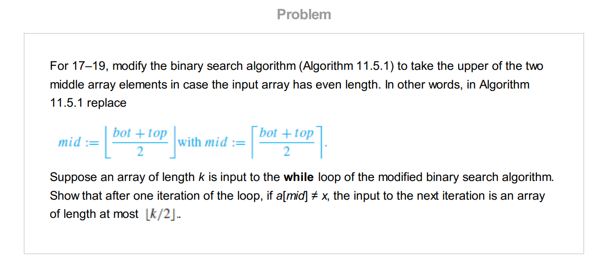 Solved For 17−19, modify the binary search algorithm | Chegg.com Solved For 17−19, modify the binary search algorithm | Chegg.com