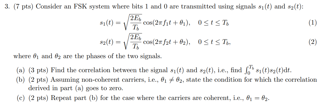 Solved 3. (7 pts) Consider an FSK system where bits 1 and 0 | Chegg.com