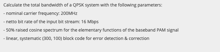 Solved Calculate the total bandwidth of a QPSK system with | Chegg.com