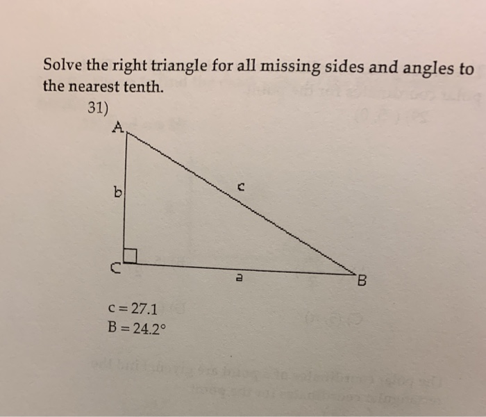 Solved Solve the right triangle for all missing sides and | Chegg.com