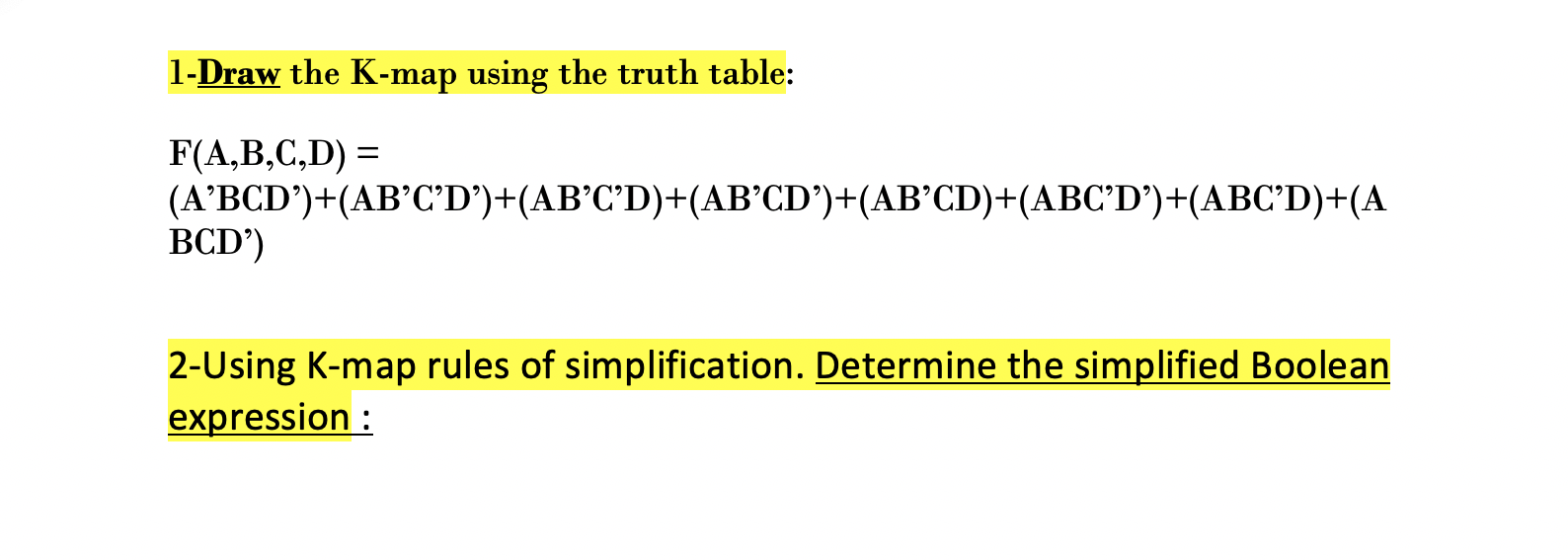 Solved 1-Draw the K-map using the truth table: F(A,B,C,D) = | Chegg.com