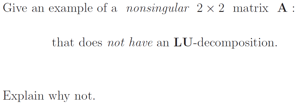 Solved Give an example of a nonsingular 2 x 2 matrix A: that | Chegg.com