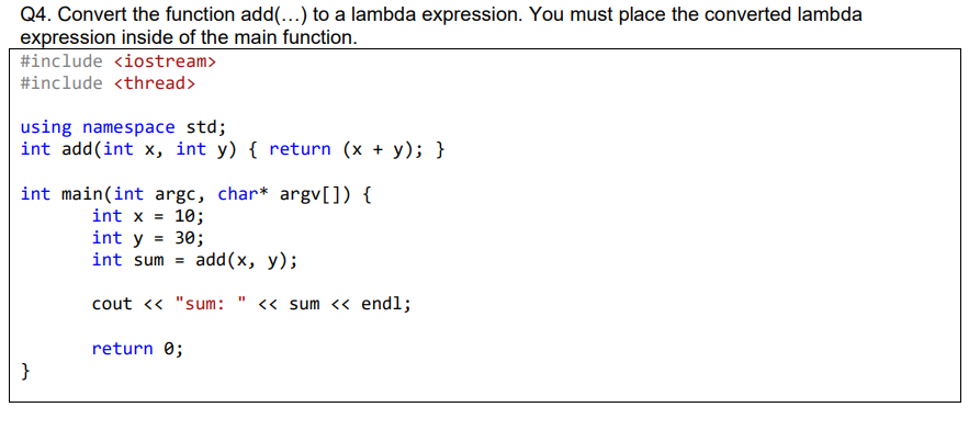 Solved Q4. Convert the function add (…) to a lambda | Chegg.com
