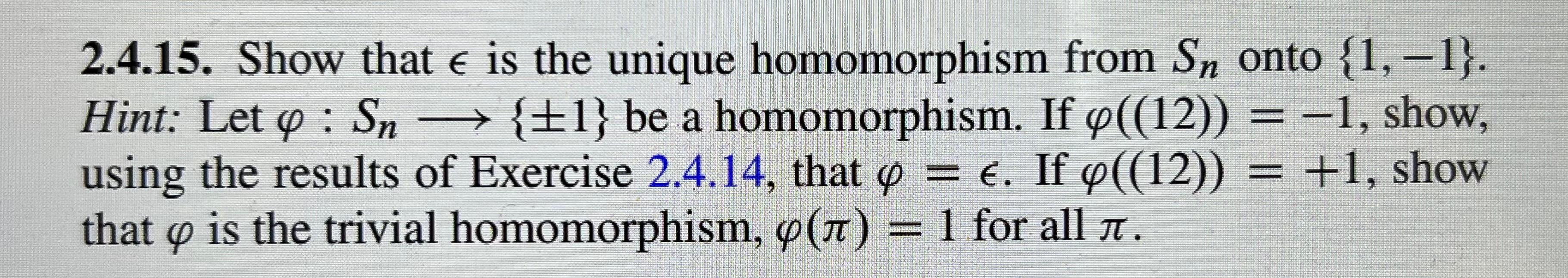 Solved 2.4.15. Show that ϵ is the unique homomorphism from | Chegg.com
