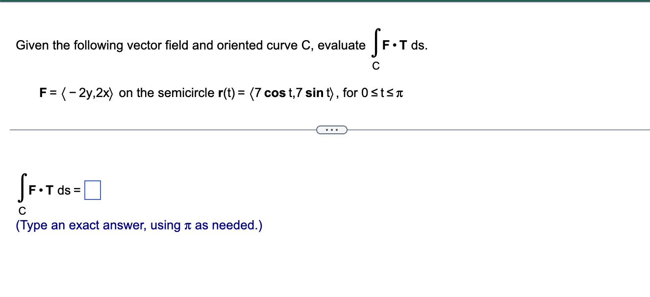Solved Given the following vector field and oriented curve | Chegg.com