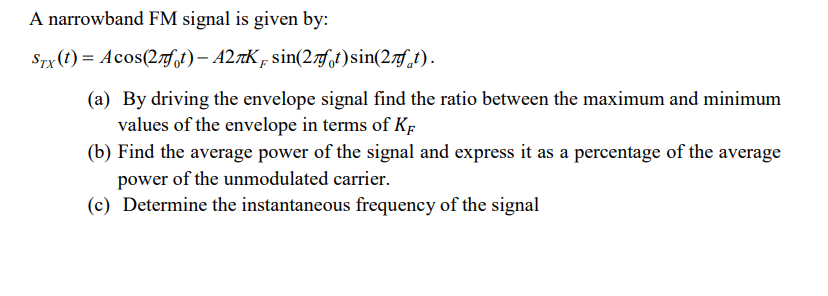 Solved A narrowband FM signal is given by: | Chegg.com