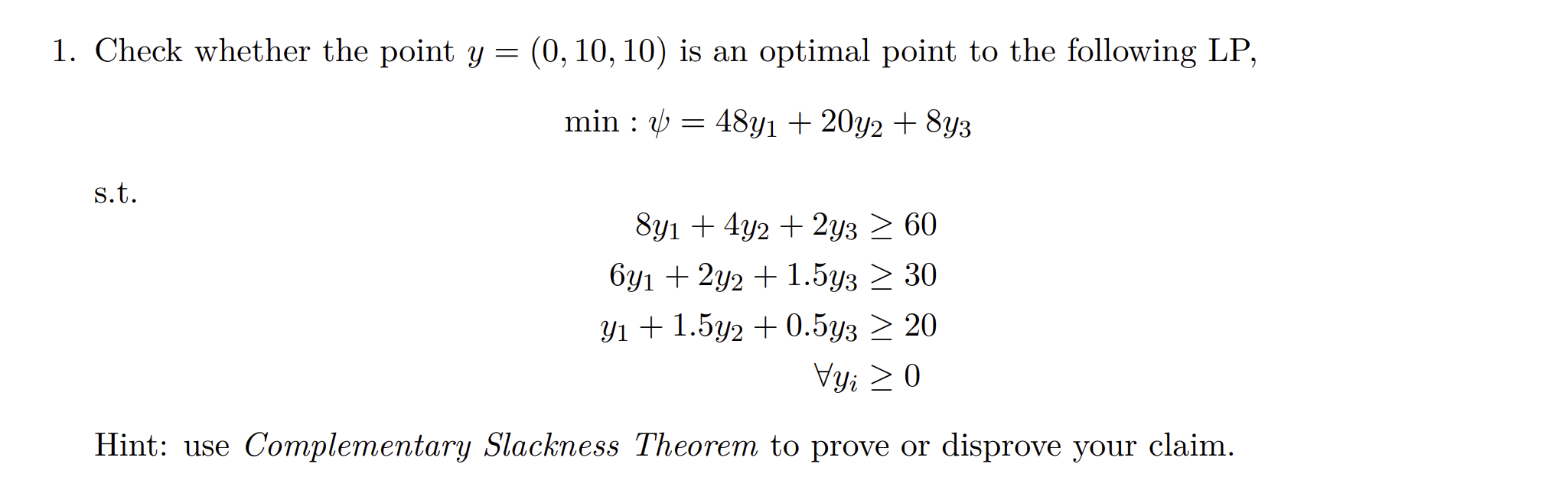 Solved Check whether the point y=(0,10,10) is an optimal | Chegg.com