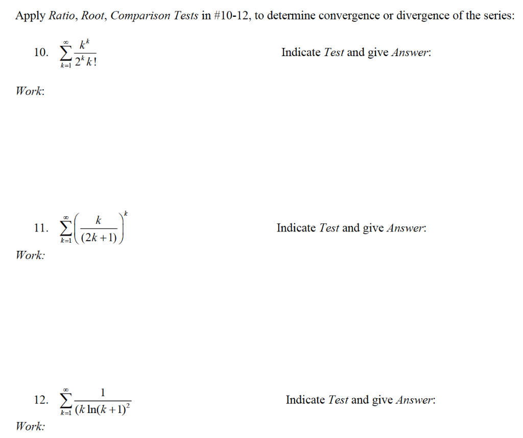 Solved Apply Ratio, Root, Comparison Tests in #10-12, to | Chegg.com