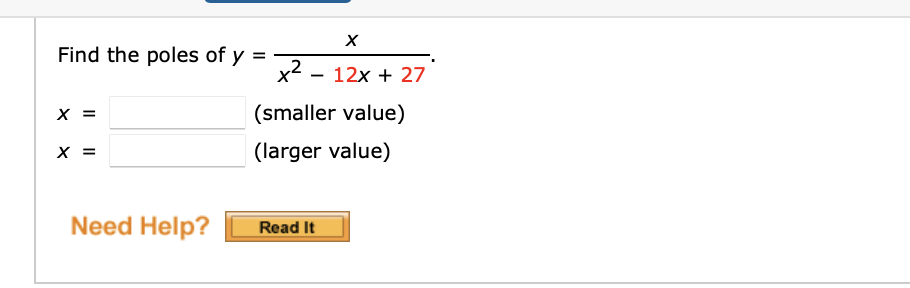 Solved Find the poles of y=x2−12x+27x. x=x= (smaller value) | Chegg.com