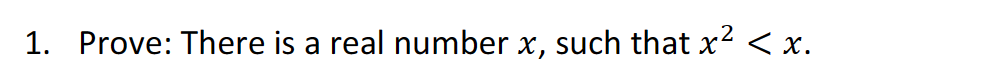 Solved 1. Prove: There is a real number x, such that x2 | Chegg.com