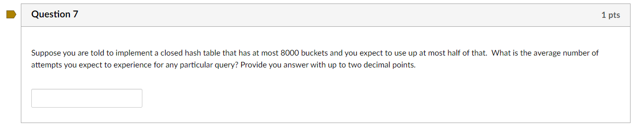 Solved Question 7 1 pts Suppose you are told to implement a | Chegg.com
