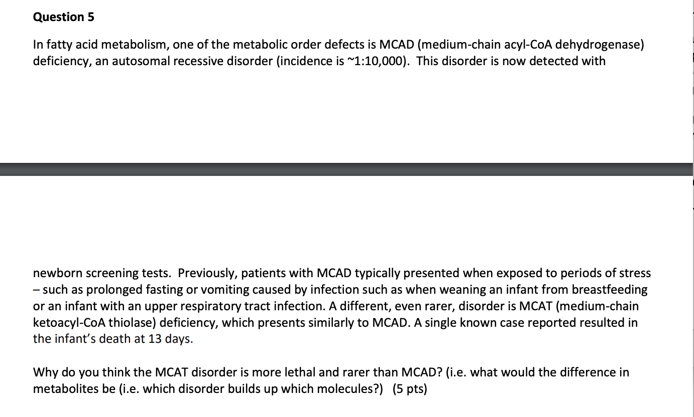 Solved Question 5In fatty acid metabolism, one of the | Chegg.com