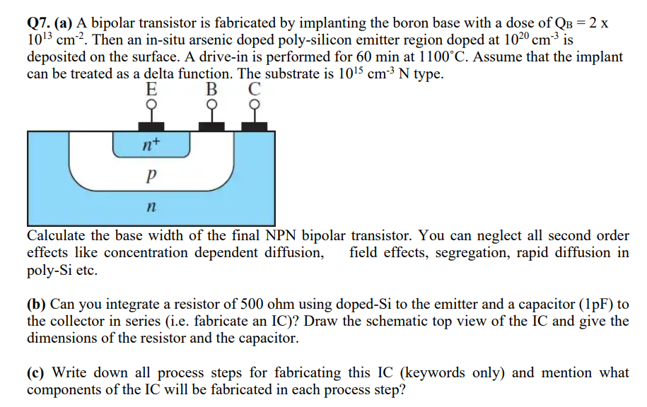 Solved Q7. (a) A bipolar transistor is fabricated by | Chegg.com