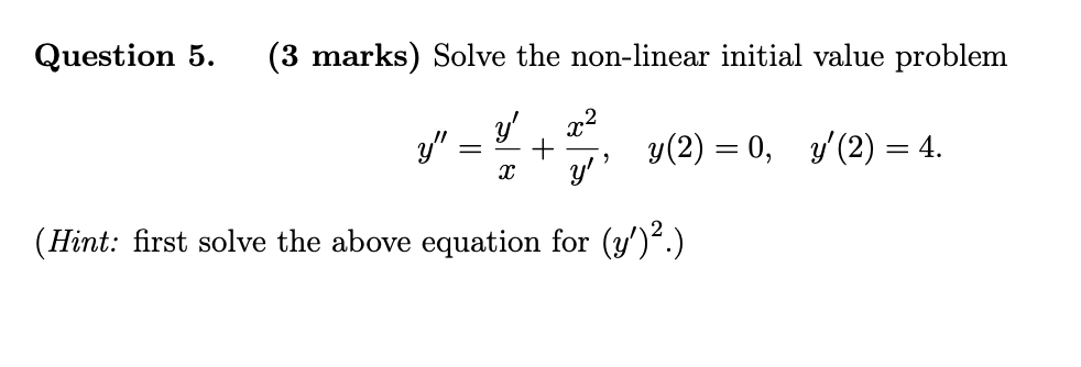 Solved Question 5. (3 marks) Solve the non-linear initial | Chegg.com