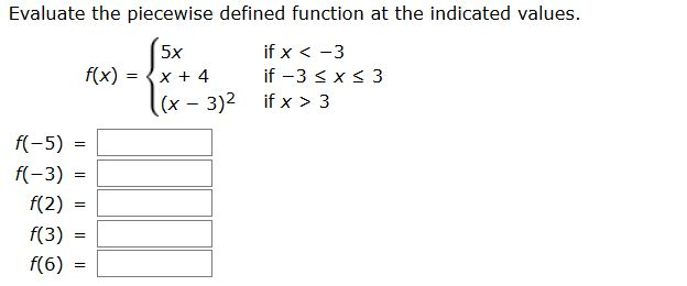 Solved Evaluate the piecewise defined function at the | Chegg.com