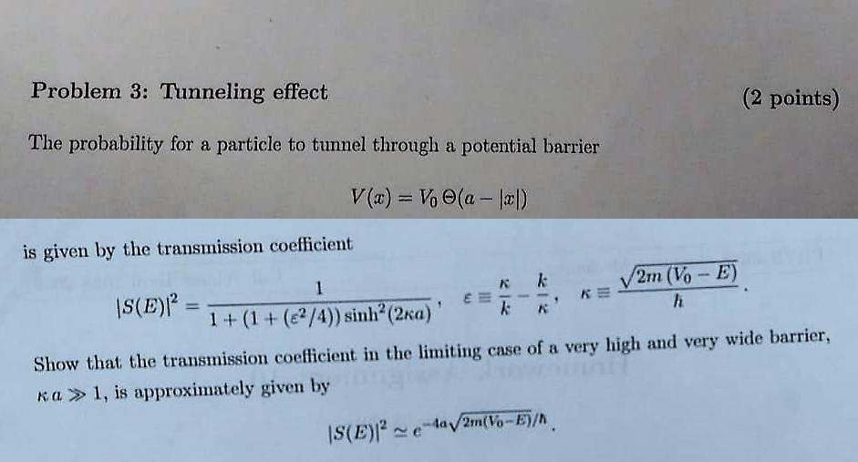 Solved Problem 3: Tunneling effect (2 points) The | Chegg.com