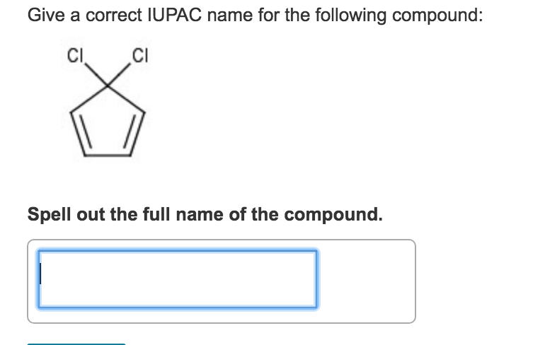 Solved Give a correct IUPAC name for the following compound: | Chegg.com