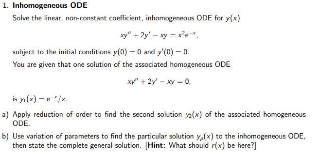 Solved 1. Inhomogeneous ODE Solve the linear, non-constant | Chegg.com