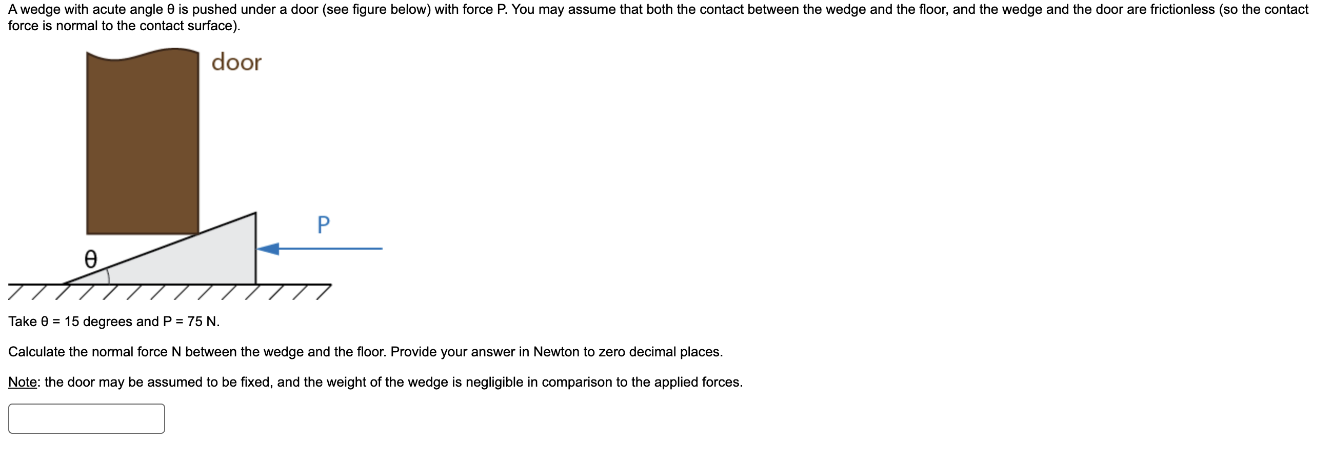 Solved force is normal to the contact surface).Calculate the | Chegg.com