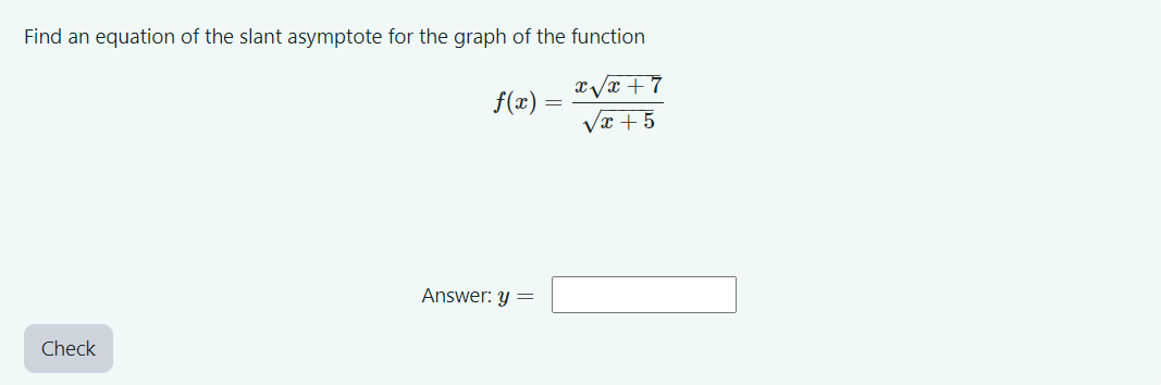 Solved Find an equation of the slant asymptote for the graph | Chegg.com