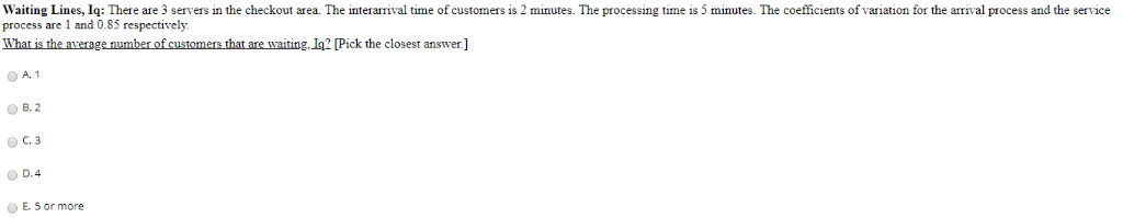Solved Waiting Lines, Iq: There are 3 servers in the | Chegg.com
