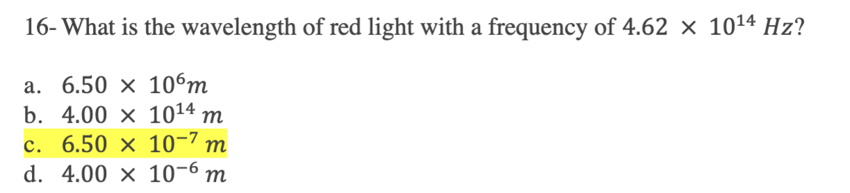 Solved 16- What is the wavelength of red light with a | Chegg.com