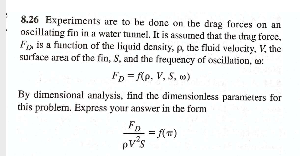 Solved 8.26 Experiments are to be done on the drag forces on | Chegg.com
