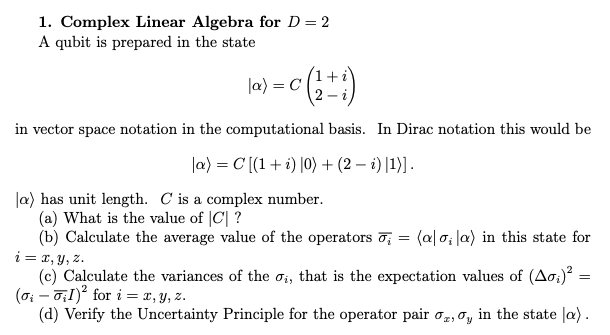 Solved 1. Complex Linear Algebra for D=2 A qubit is prepared | Chegg.com