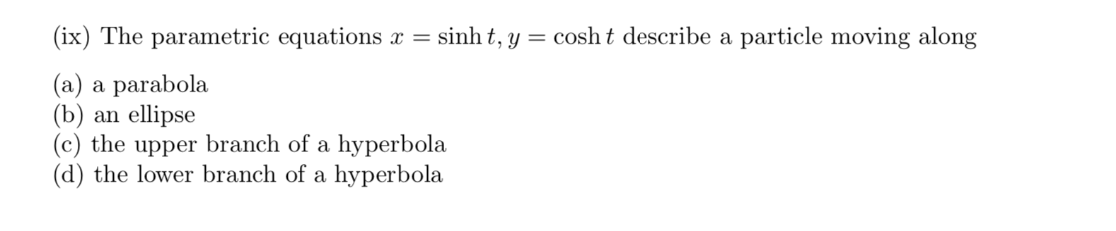 Solved = cosht describe a particle moving along (ix) The | Chegg.com